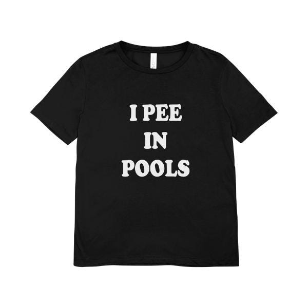 Funny T-shirt, I Pee in Pools, Unisex Crew Neck T-shirt, Funny Shirt ...