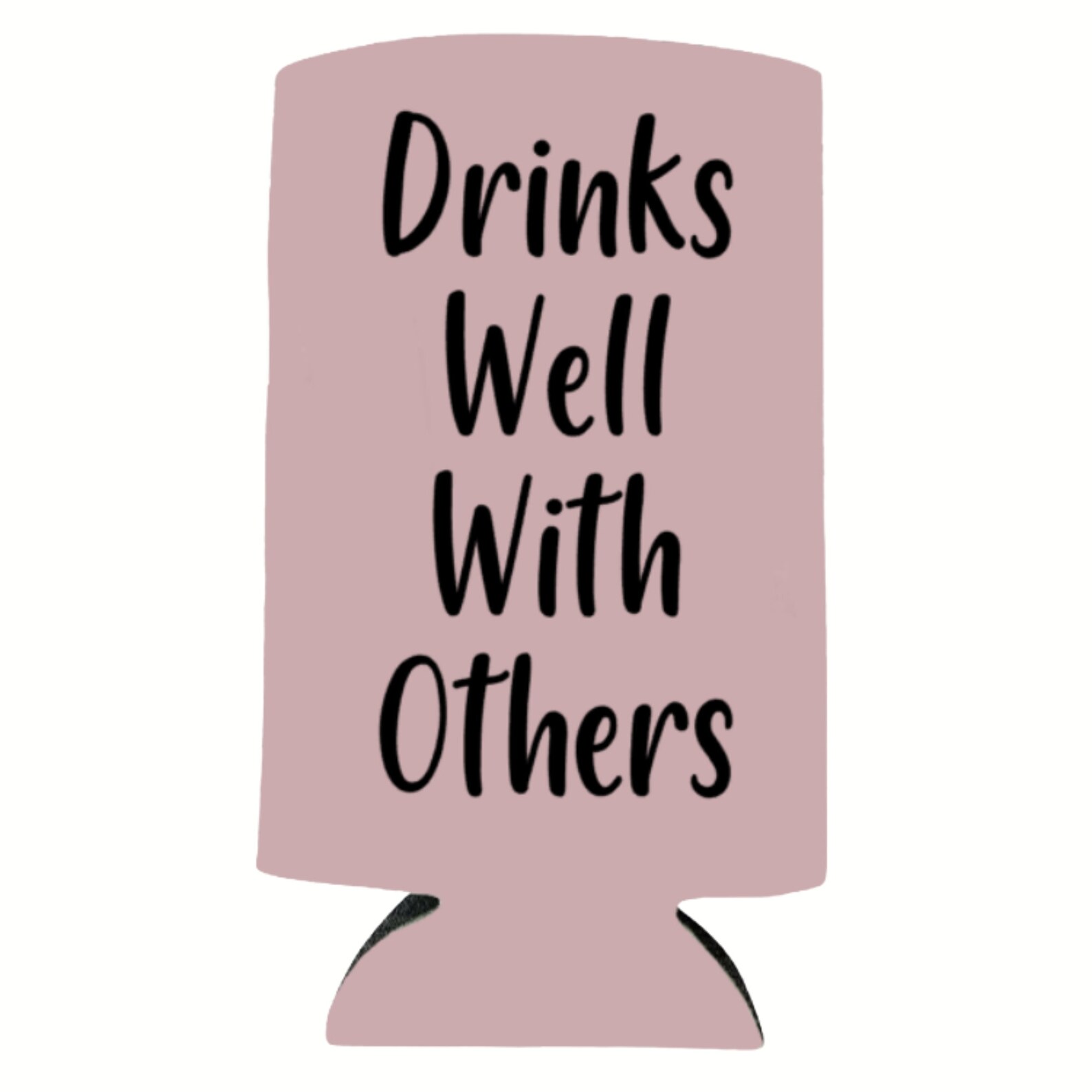 Funny Slim Can Cooler, Drinks Well With Others, Funny Spiked Seltzer ...