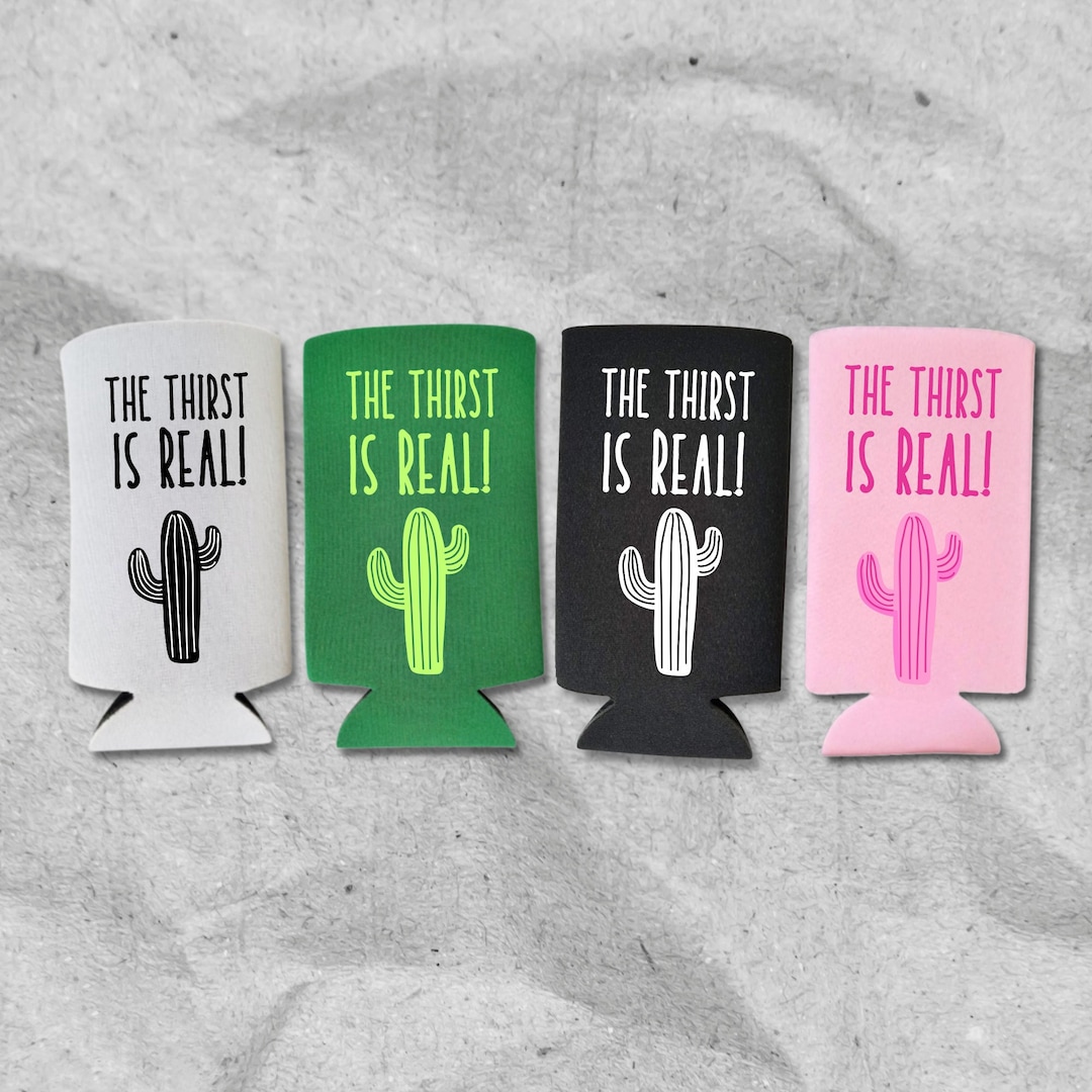 Funny Slim Can Cooler, the Thirst is Real!, Funny Spiked Seltzer Drink ...