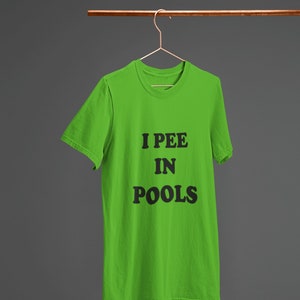 Funny T-shirt, I Pee in Pools, Unisex Crew Neck T-shirt, Funny Shirt ...