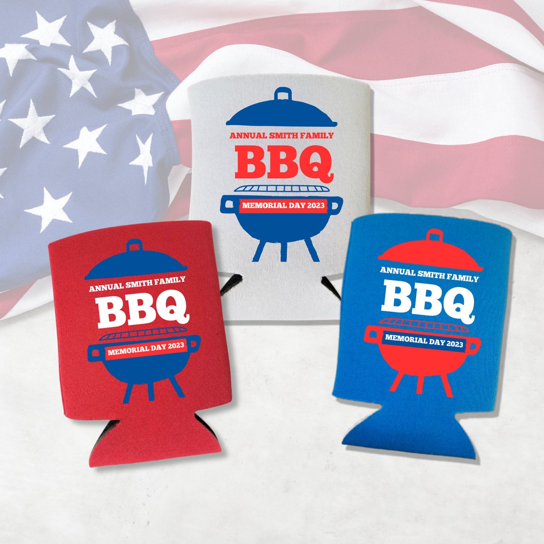 Funny Patriotic Can Coolers, Annual Smith Family BBQ Memorial Day ...