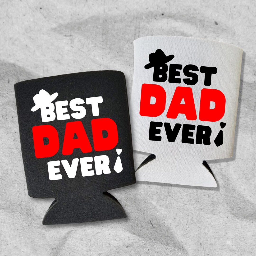 Father's Day Can Cooler, Best Dad Ever, Happy Father's Day, Dad's Can ...