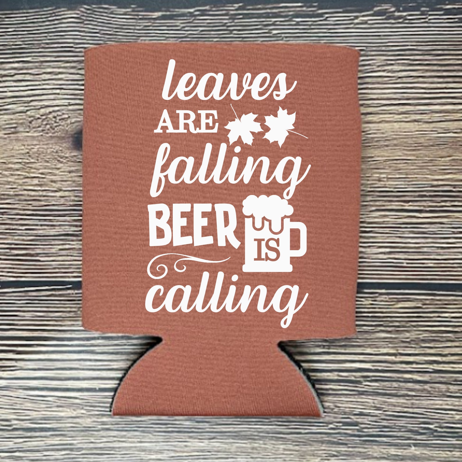 Fall Can Cooler, Leaves Are Falling Beer is Calling, Party Gift Coolies ...