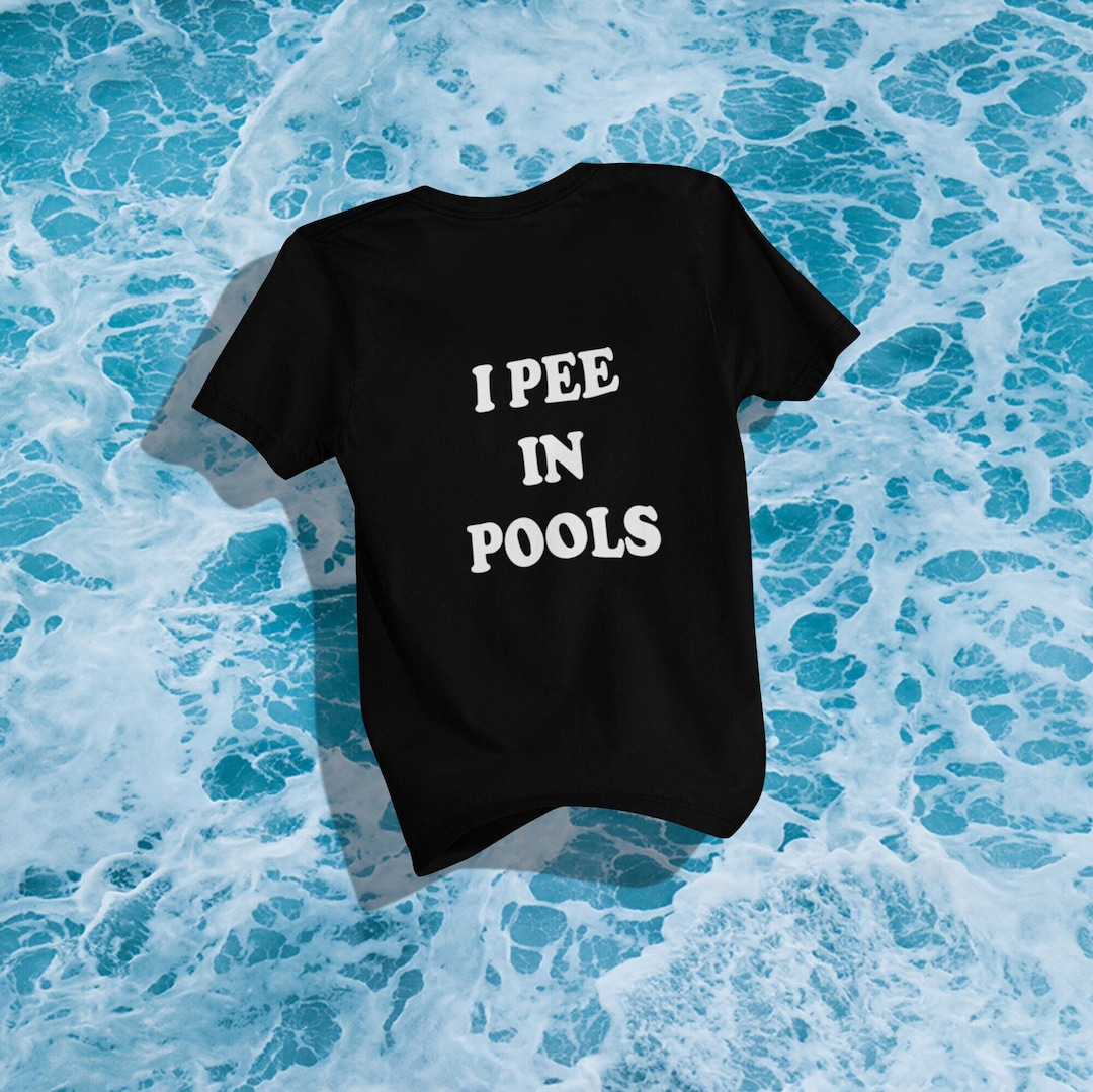 Funny T-shirt, I Pee in Pools, Unisex Crew Neck T-shirt, Funny Shirt ...