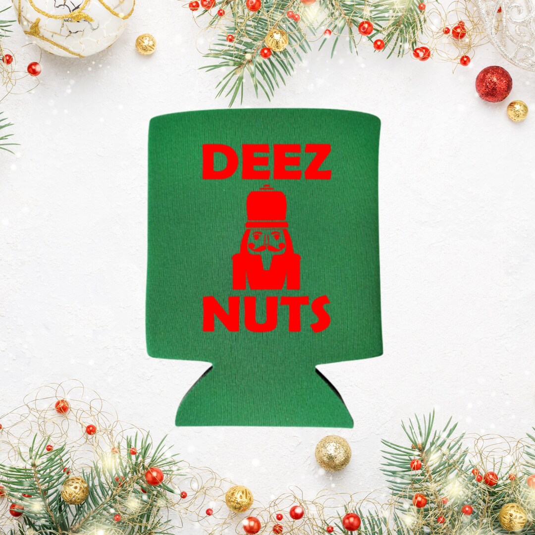 Funny Holiday Can Cooler, Deez Nuts Nutcracker Coolie, Gift for Your ...