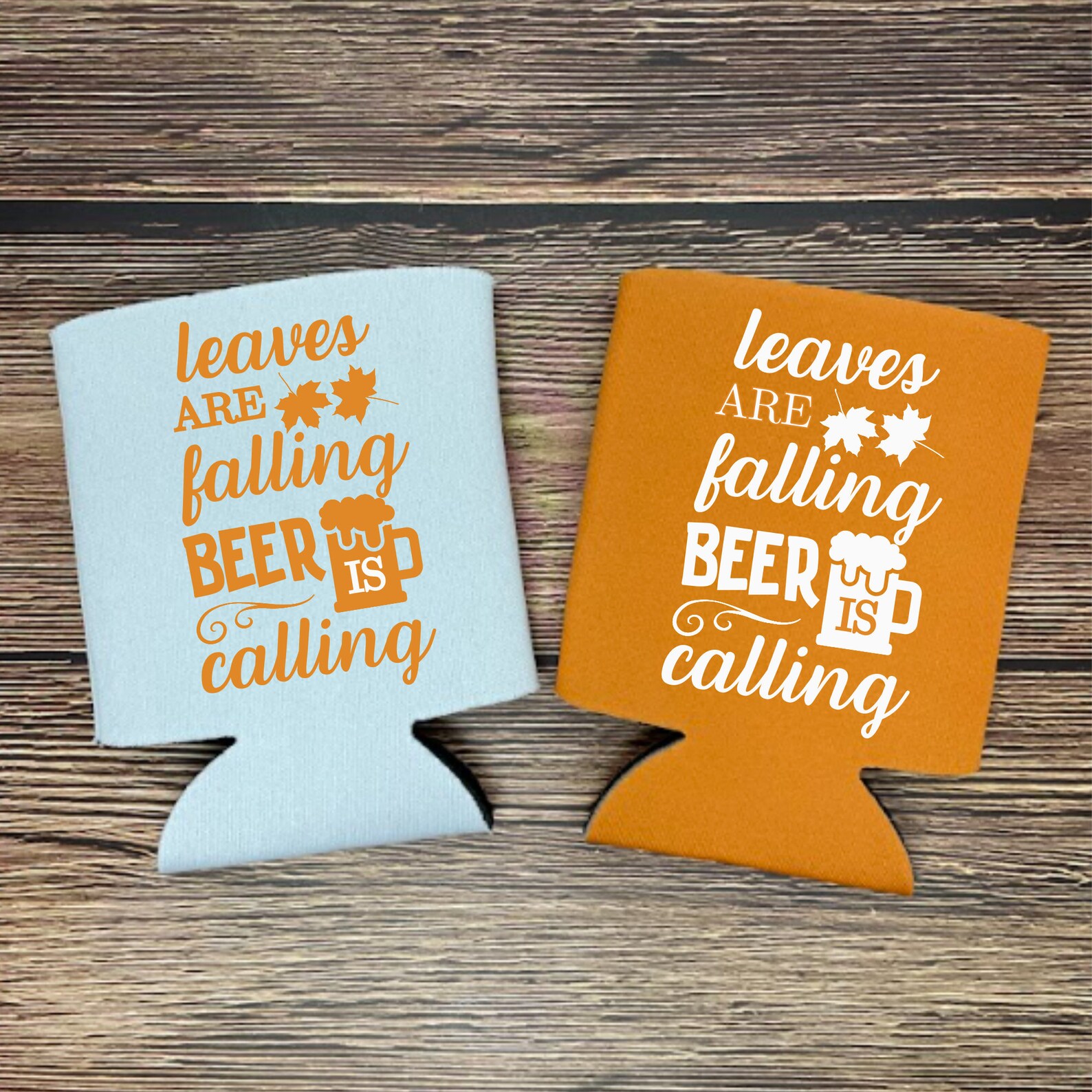 Fall Can Cooler, Leaves Are Falling Beer is Calling, Party Gift Coolies ...