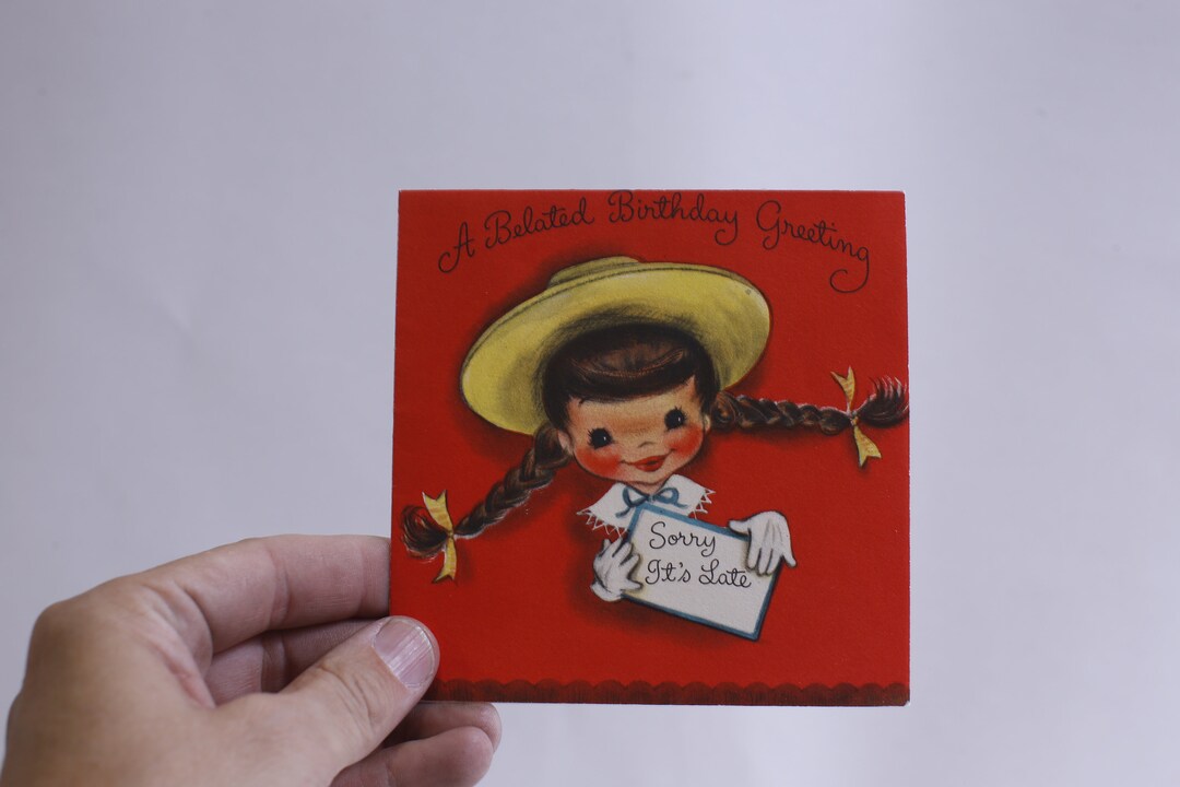A Belated Birthday Greeting, Sorry It's Late, Greeting Card, Thoughts ...