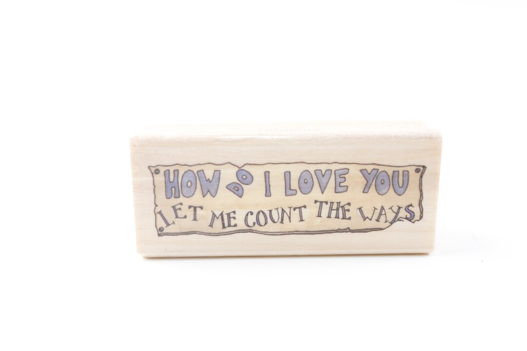 How Do I Love You Let Me Count the Ways, Romance, Feelings, Stamp ...