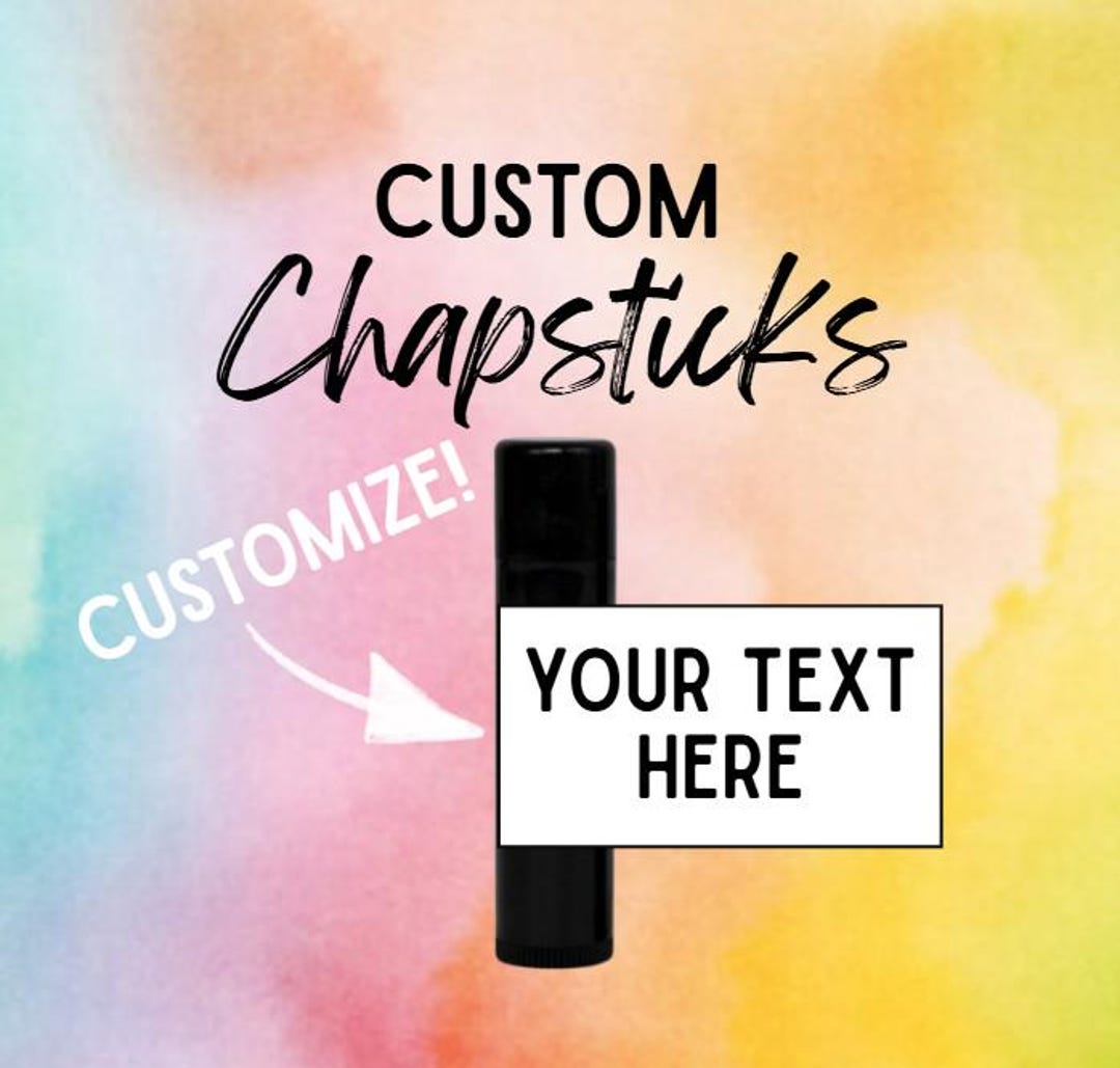 Custom Chapsticks/ Personalized Lip Balm/ Bachelorette Favors/ Birthday ...