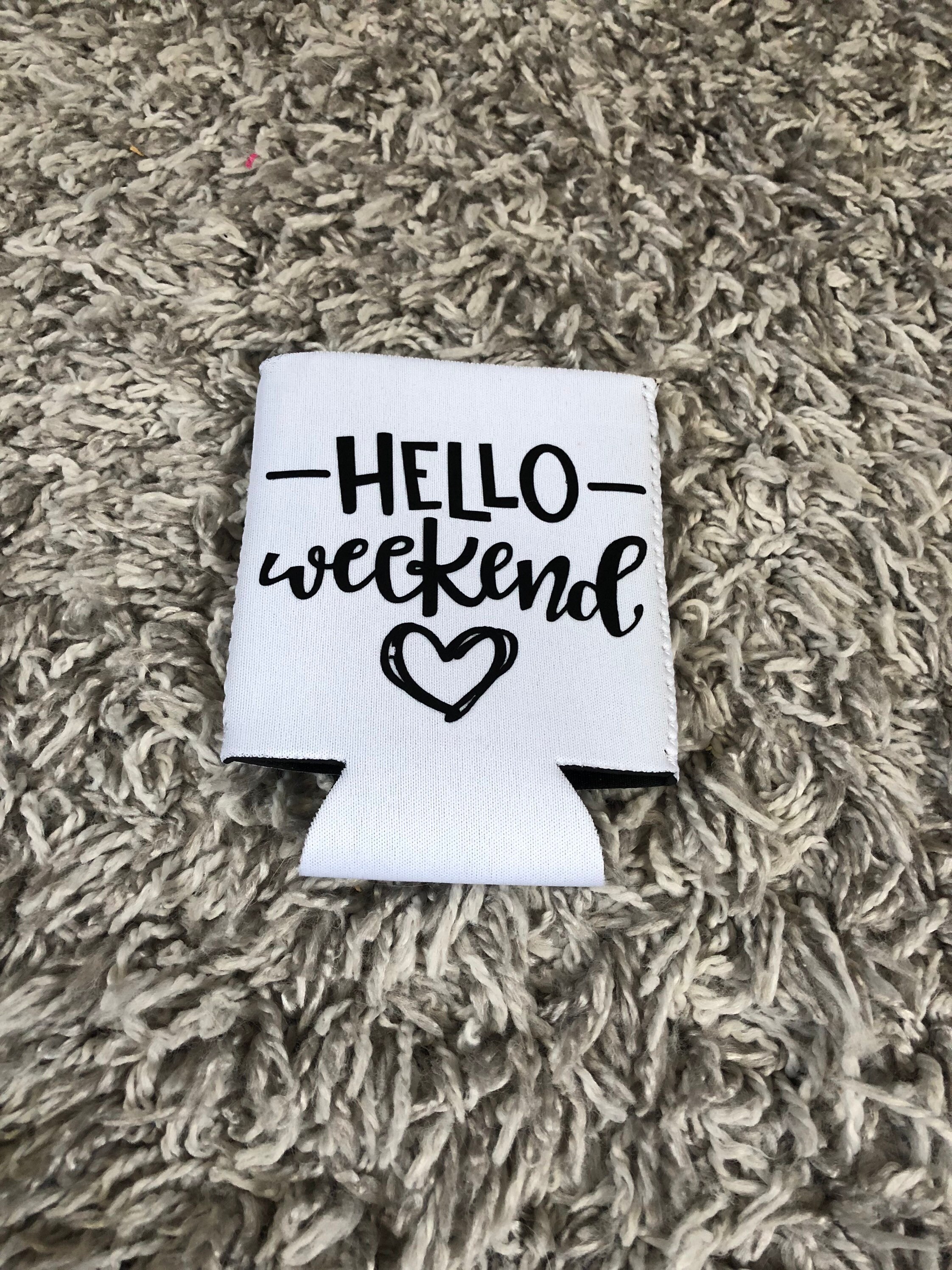 Custom Drink Holder/ Hello Weekend/ Hello Weekend Drink | Etsy