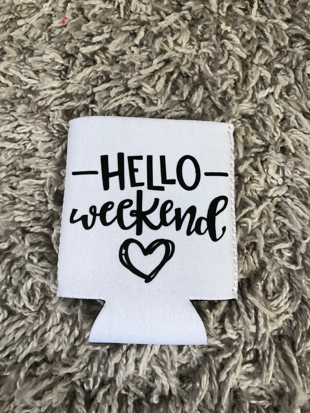 Custom Drink Holder/ Hello Weekend/ Hello Weekend Drink Holder/ Weekend ...