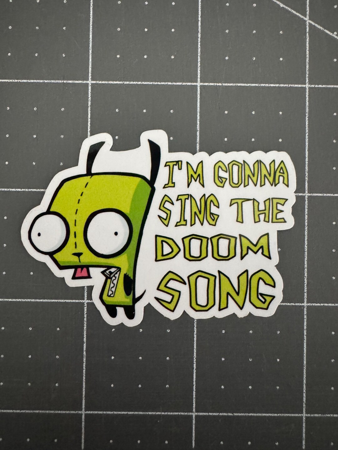 Im Gonna Sing the Doom Song Invader Zim Inspired Die-cut Sticker - Etsy