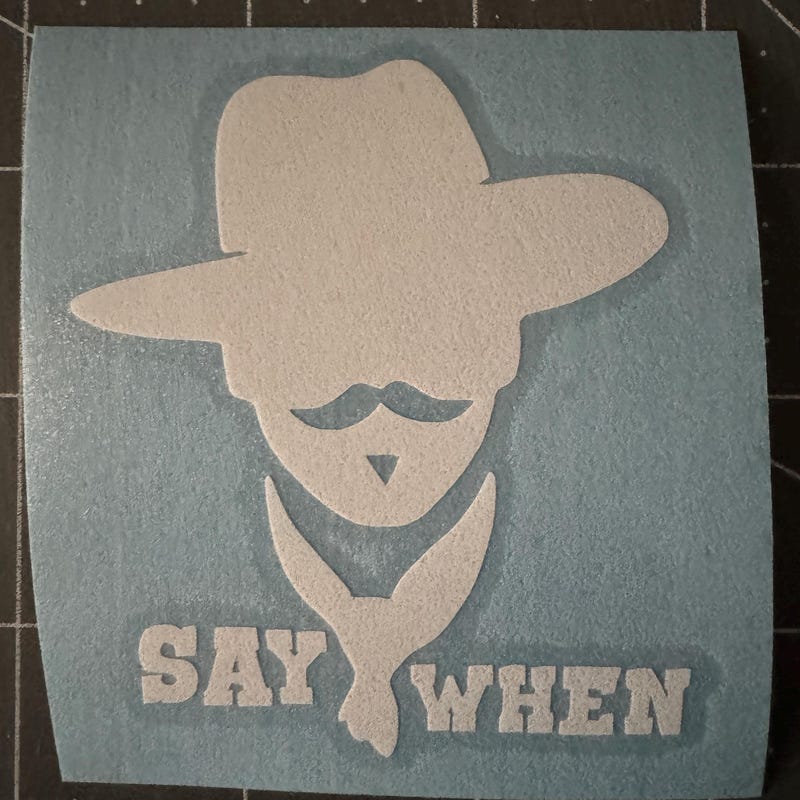 Say When Decal Sticker - Etsy