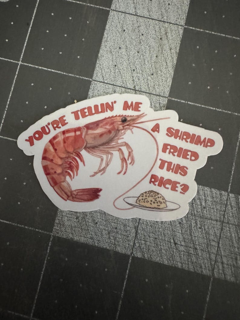 Shrimp Fried Rice Meme Die Cut Sticker Funny Food Joke Waterproof Vinyl ...