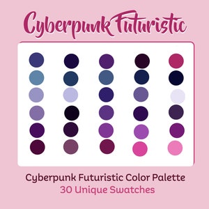 Cyberpunk Color Palette 30 Futuristic Swatches Color Palette, iPad ...