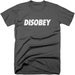 Disobey T-shirt. Free Shipping. - Etsy