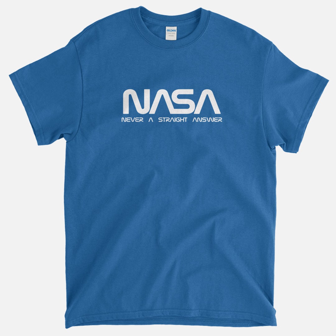NASA Never A Straight Answer T-shirt. Free Shipping. - Etsy