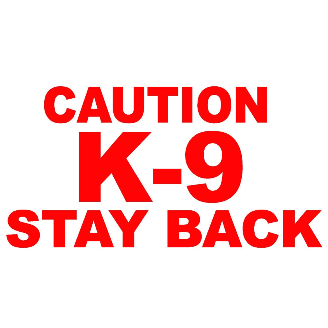 2 Pack Caution K-9 Stay Back Dog Warning 6 Vinyl Decal - Etsy
