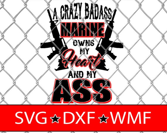 A Crazy Badass Marine SVG Cut File DXF Silhouette Studio | Etsy