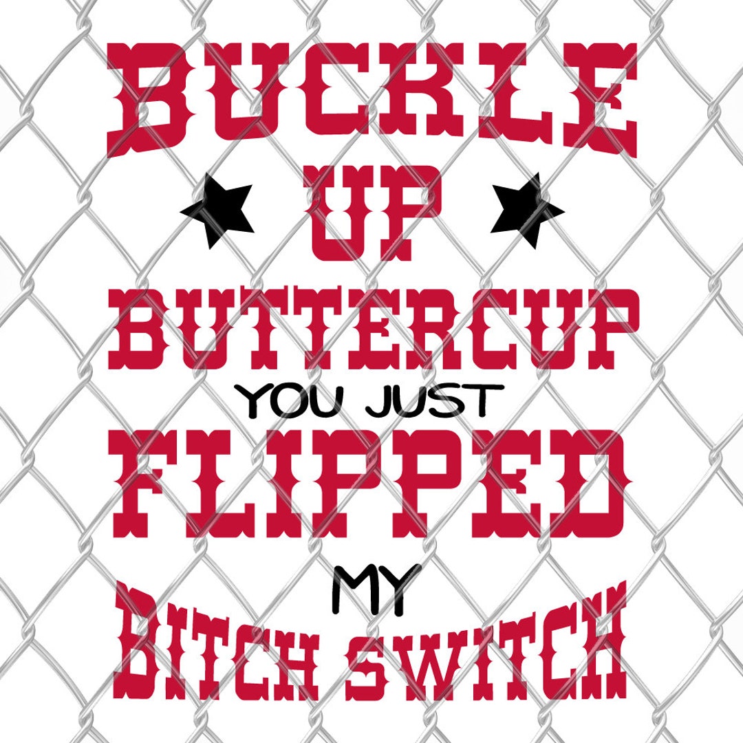 Buckle up Buttercup - SVG Cut File DXF Silhouette Studio Vinyl Digital ...