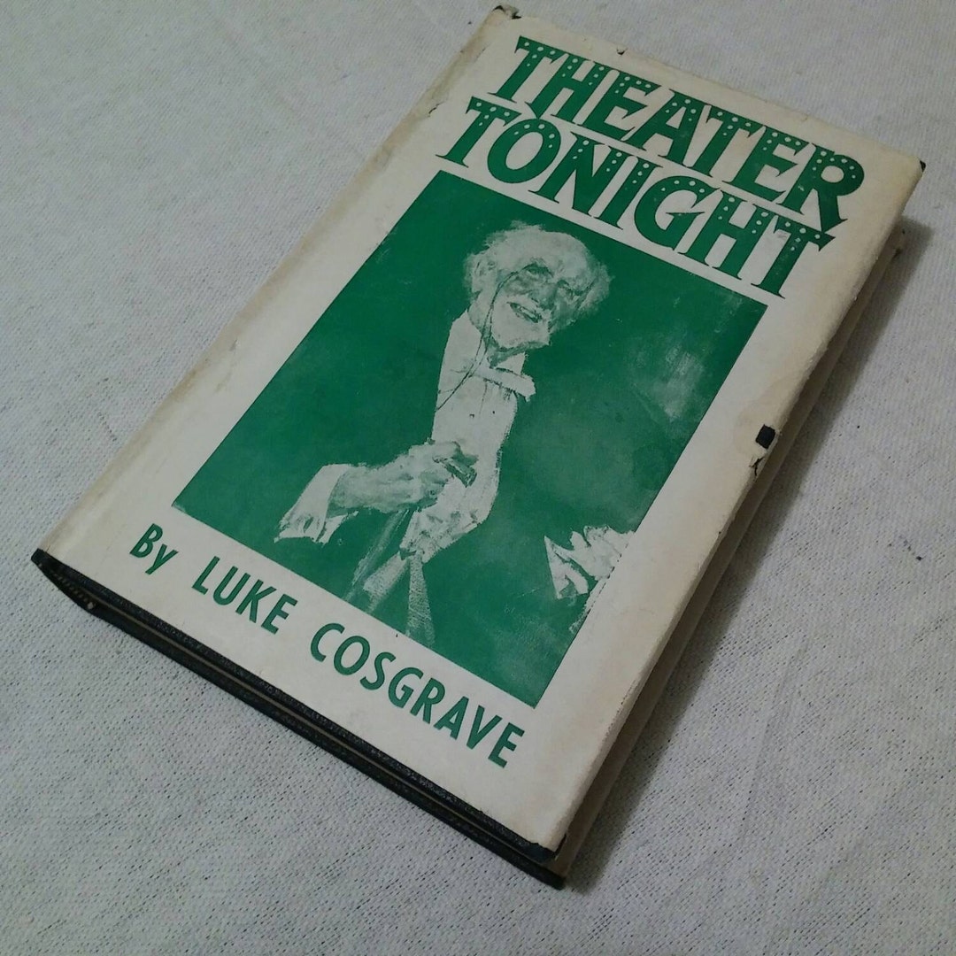 This is a 1952 First Edition First Print of " Theater Tonight" by Luke ...