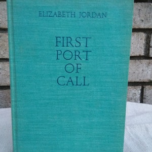 1940 First Edition First Port of Call by Elizabeth Jordan - Etsy