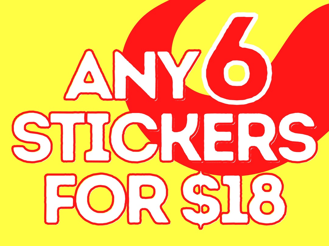 Any 6 Stickers Buyer's Choice, Sticker Bundle, Sticker Packs, Sticker ...