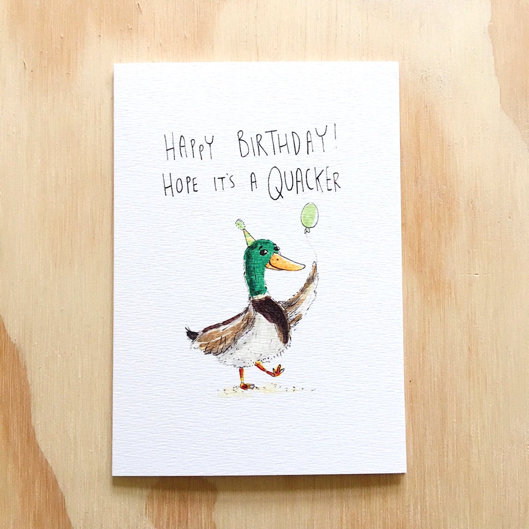 Happy Birthday, Hope It's A Quacker | Handmade Greeting Card | Funny ...