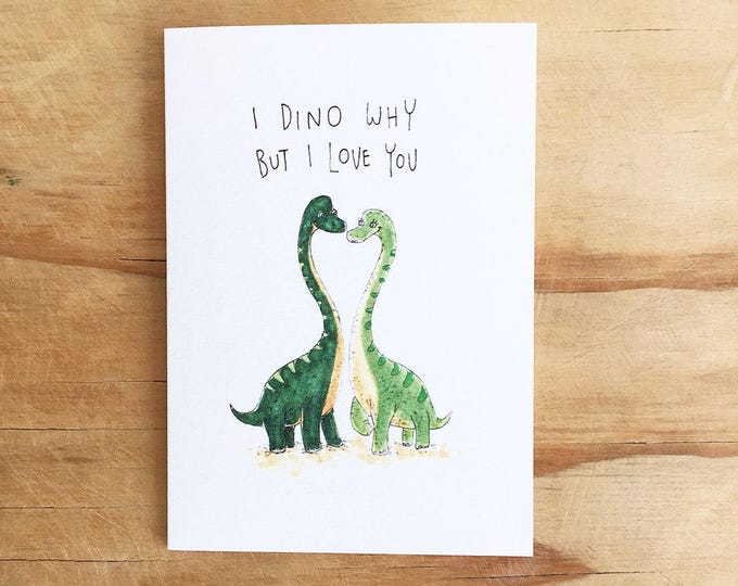 I Dino Why but I Love You | Handmade Greeting Card | Love Card ...