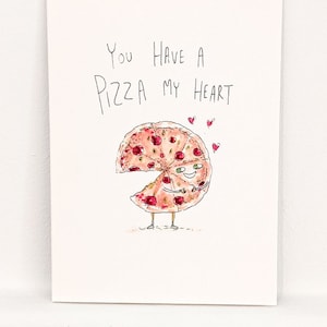 You Have a Pizza My Heart Card | 300gsm C Grain Watercolour Paper Card ...