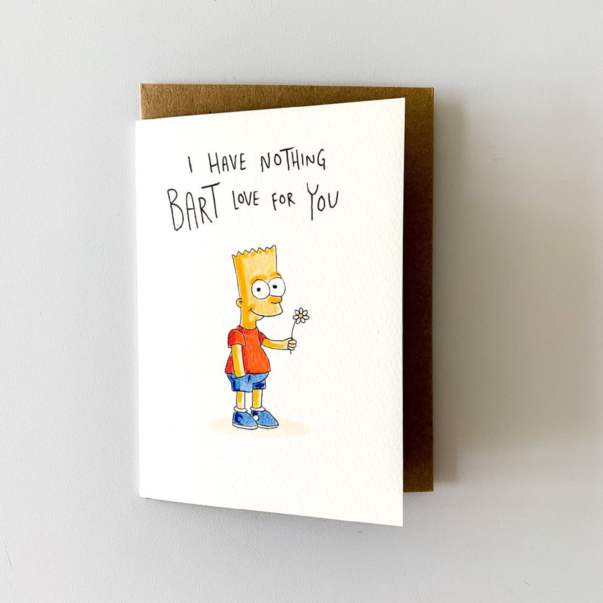 I Have Nothing Bart Love for You Simpsons Card Bart | Etsy Australia