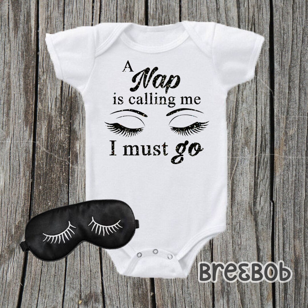 A Nap is Calling Me I Must Go Birthday Bodysuit Photo Prop - Etsy