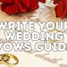 Wedding Vow Writing Guide Write Your Own Vows Assistance Personalized ...