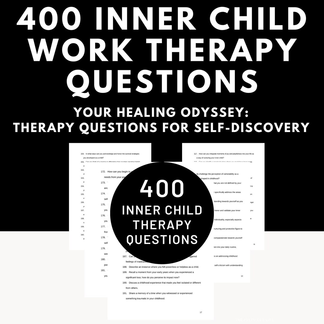 400 Inner Child Work Therapy Questions | Reparent Childhood Neglect ...