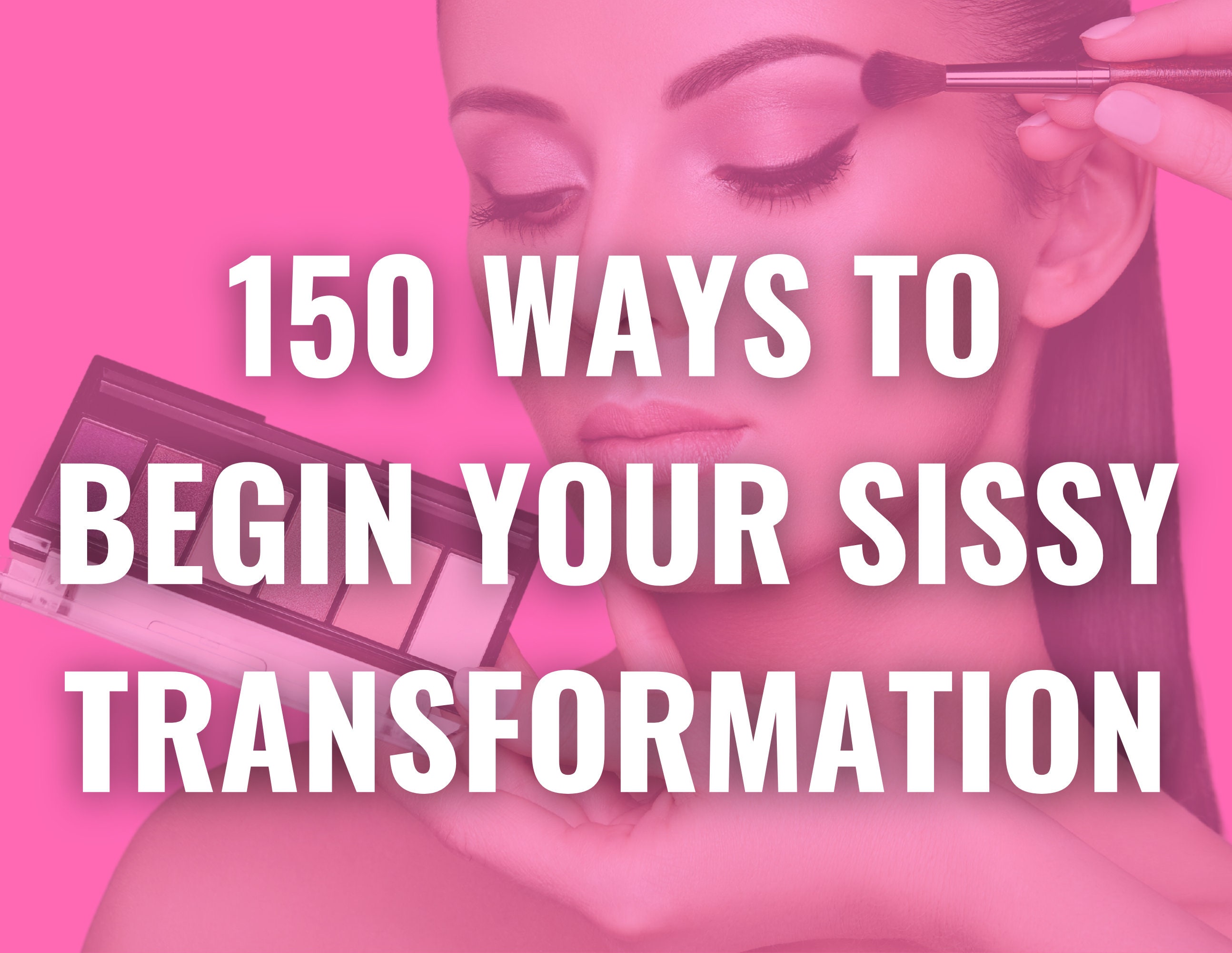 Sissy Transformation Tips Sissification Training Dares Activities