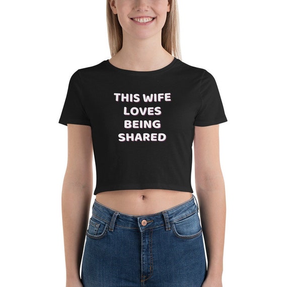 Shared Wife Crop Top Swinger Lifestyle Cuckold Wife Bdsm Kink Etsy