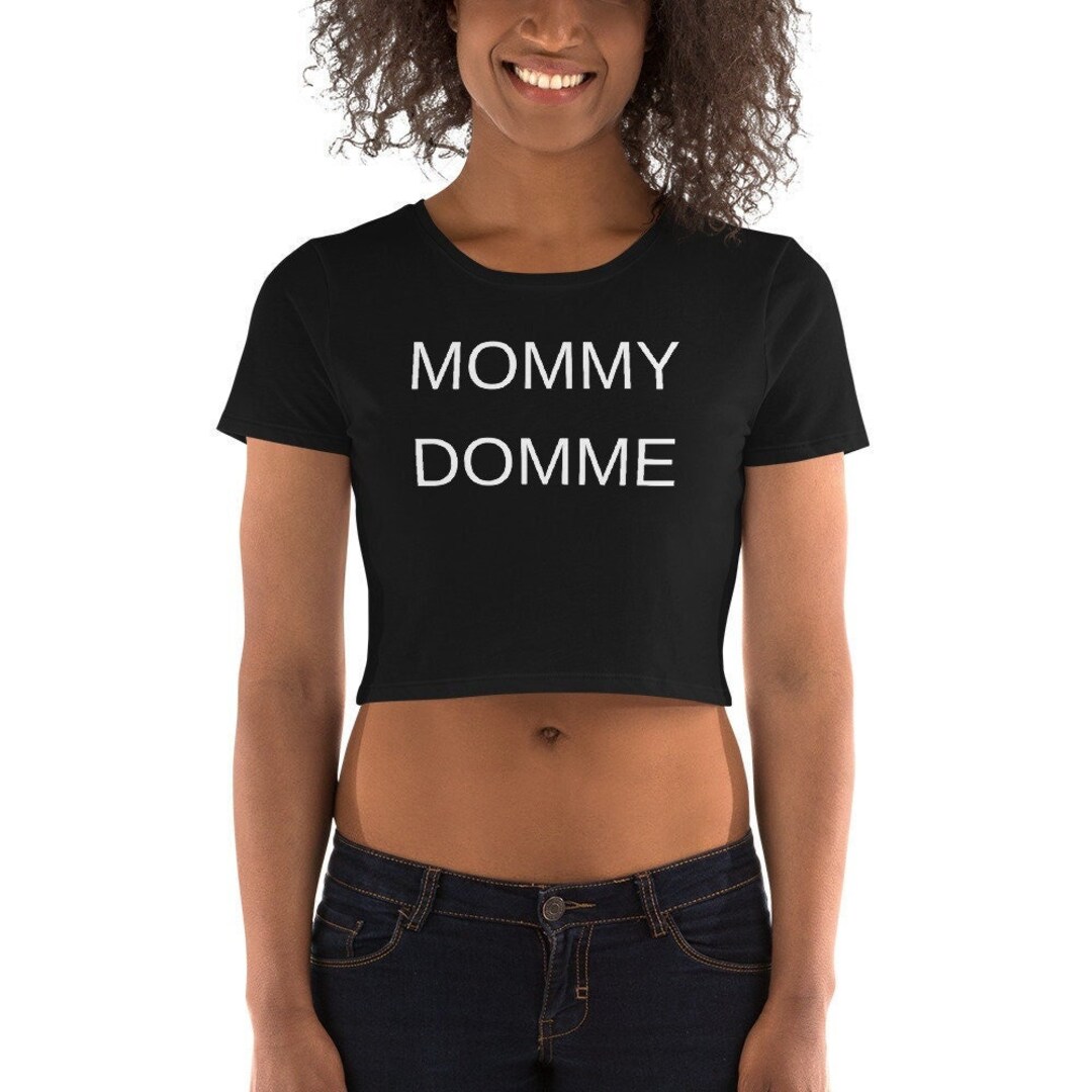 Mommy Dommy Crop Tee Dominatrix Crop Top Belly Domme Tshirt - Etsy