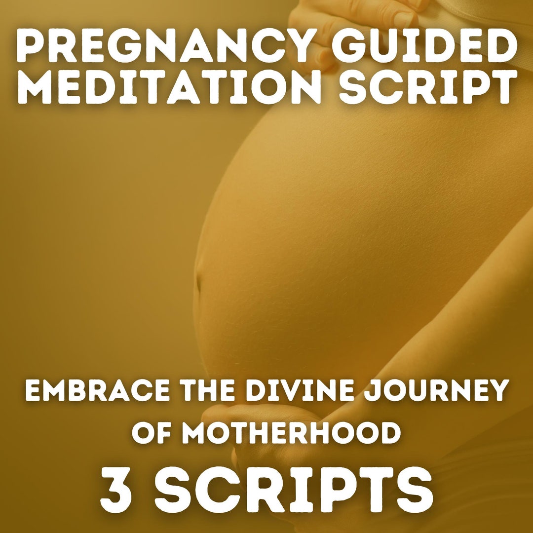 Pregnancy Guided Meditation Script Sacred Pregnant Motherhood ...