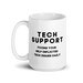 Tech Support Mug, Helpdesk Coffee Cup, Information Technology Geek Help ...
