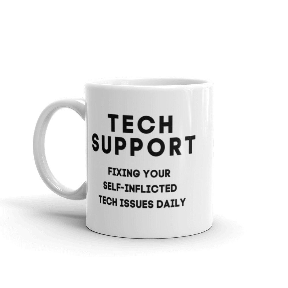 Tech Support Mug Helpdesk Coffee Cup Information Technology - Etsy