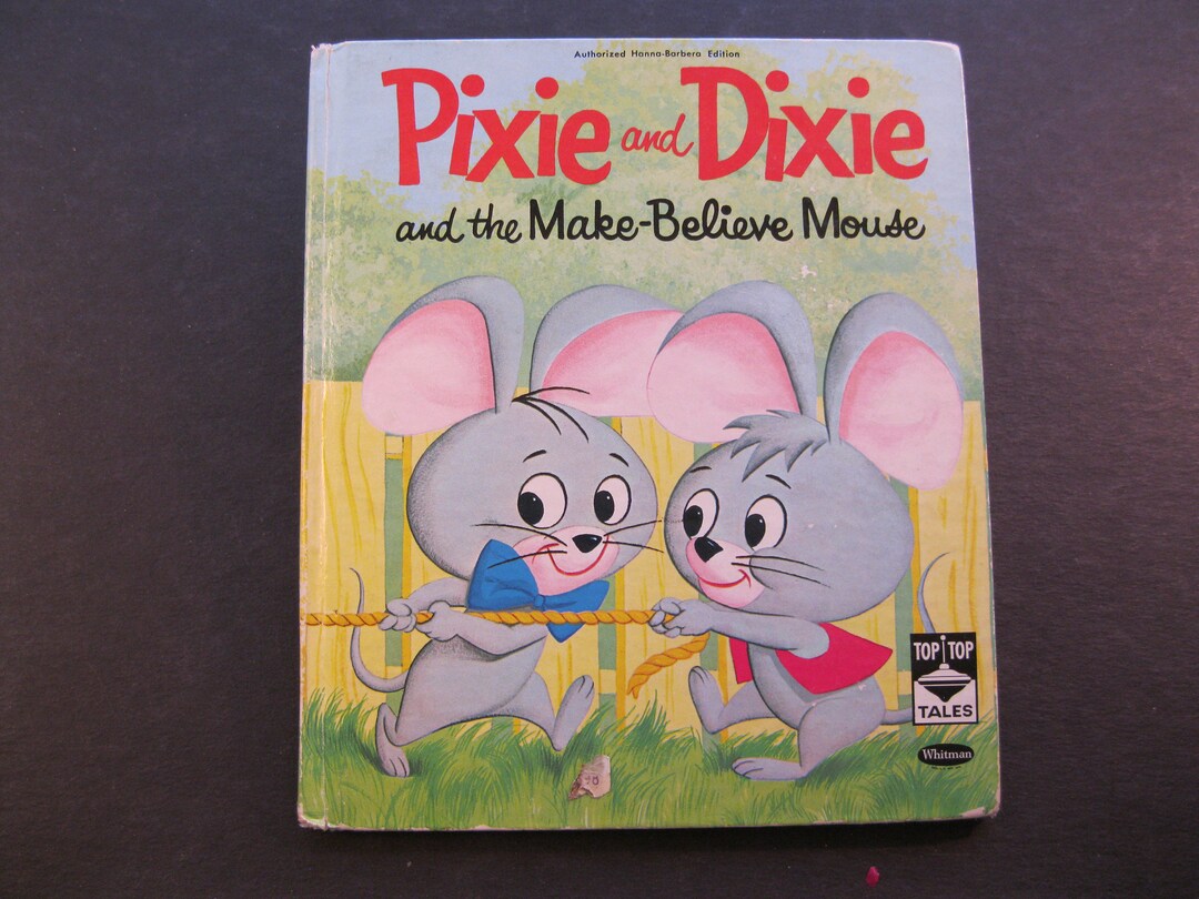 PIXIE and DIXIE and the Make-believe Mouse Vtg Whitman Top Top Tales ...