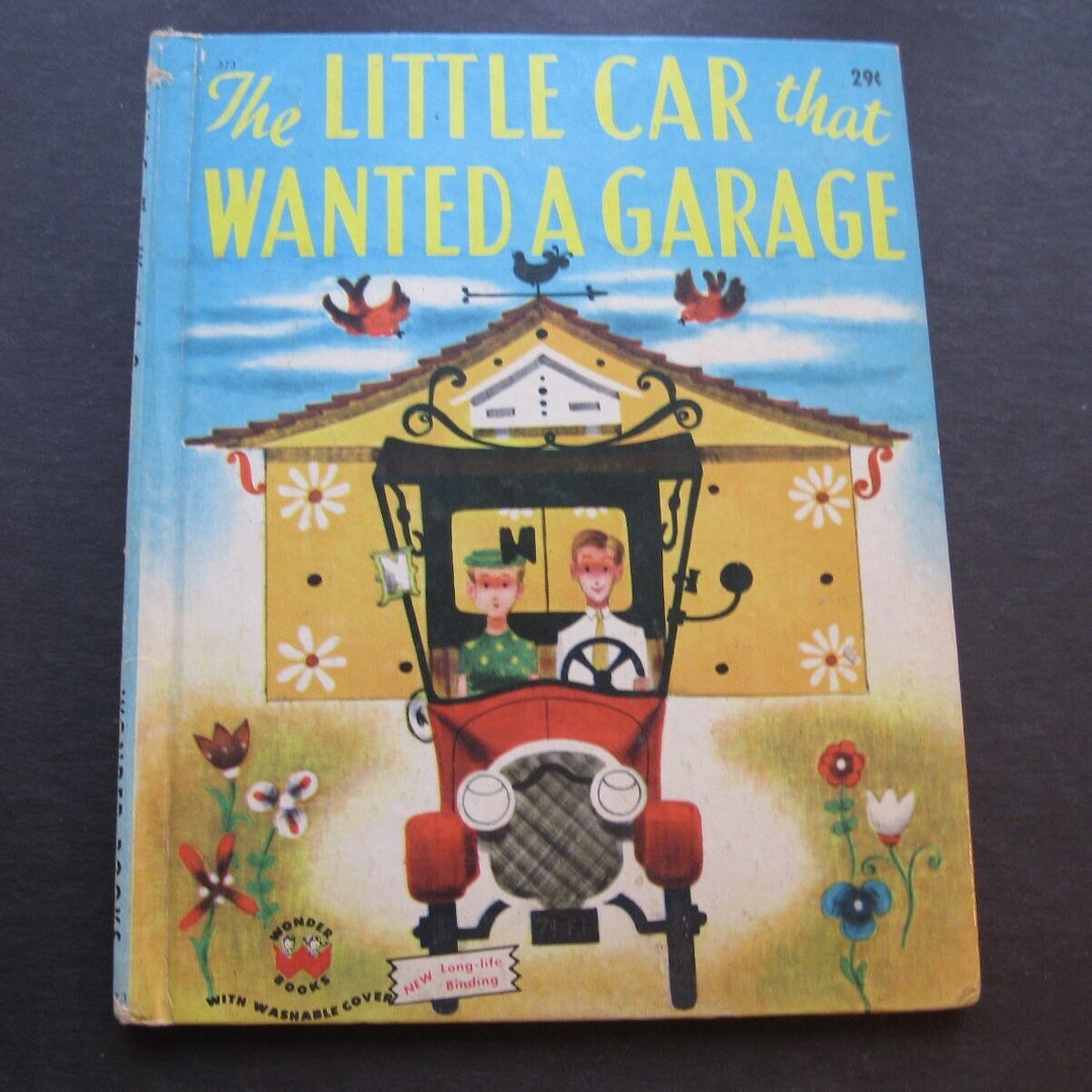The LITTLE CAR That Wanted A Garage Wonder Books 1952 Hb Catherine ...