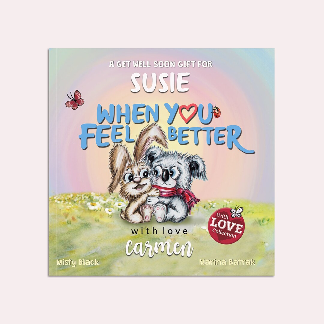 Personalized 'when You Feel Better' Story Book, Get Well Soon Gift ...