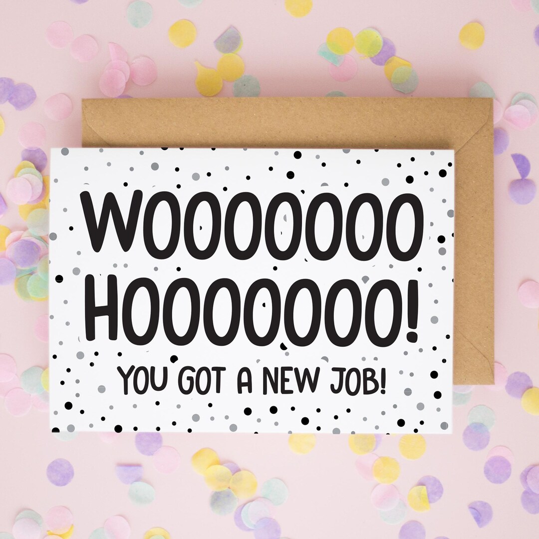 Woohoo! New Job Card, Congratulations on Your New Job Card, Congrats ...