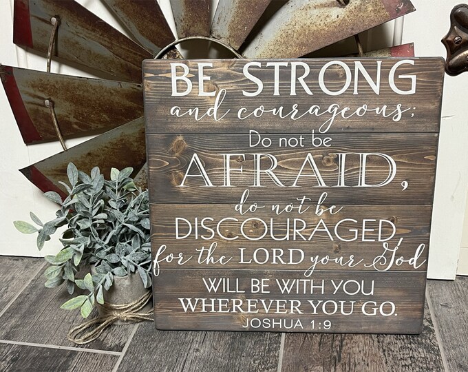 Custom Scripture Sign Be Strong & Courageous Religious Home Decor Bible ...