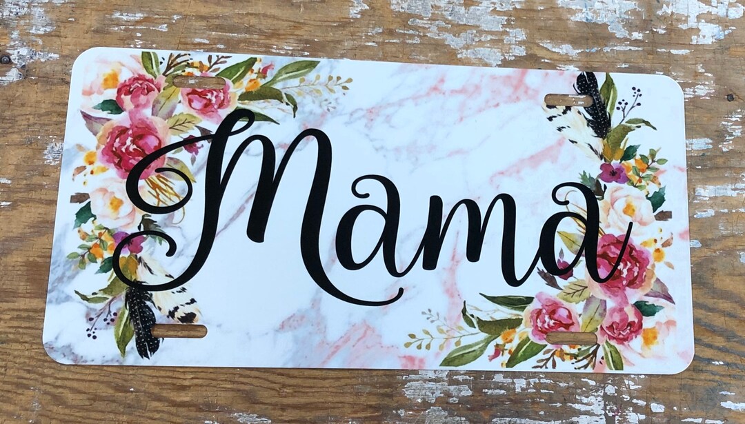 Mama License Plate Mama Car Tag Personalize With Any Name - Etsy