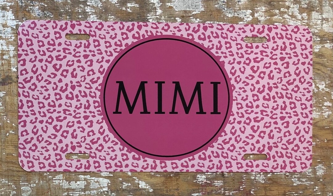 Mimi License Plate Nana Car Tag Pink Leopard Car Tag Customize - Etsy