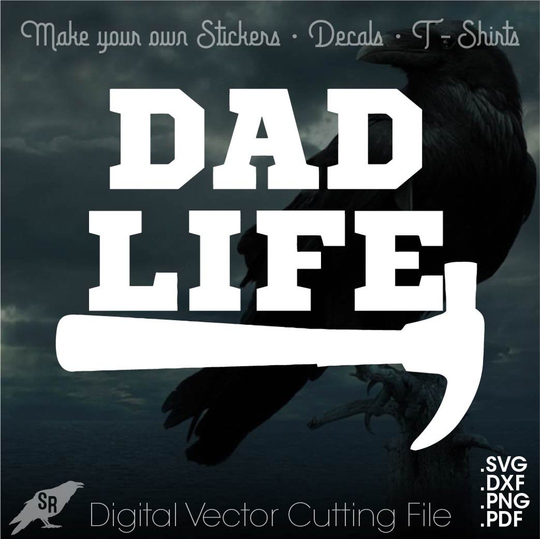 Dad Life, Vector for Cricut/ Silhouette, Digital Instant Download Svg ...