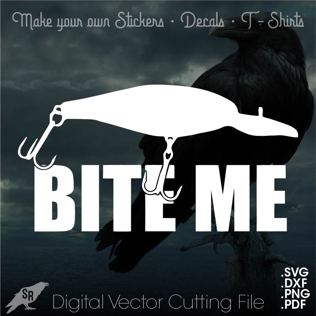Bite Me Fishing Vector for Cricut/ Silhouette Digital - Etsy
