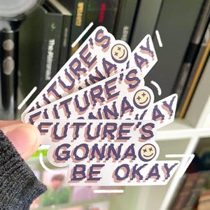 Future’s Gonna Be Okay MYG Kpop Inspired Waterproof Sticker - Etsy